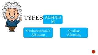 ALBINISM , definition, Inheritance, Biochemical Basis,Types ...