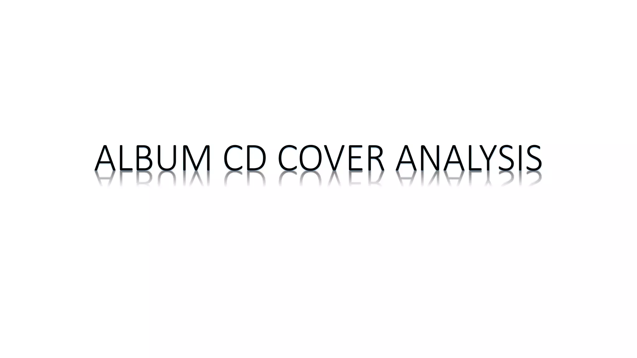 Album cd cover analysis | PPTX