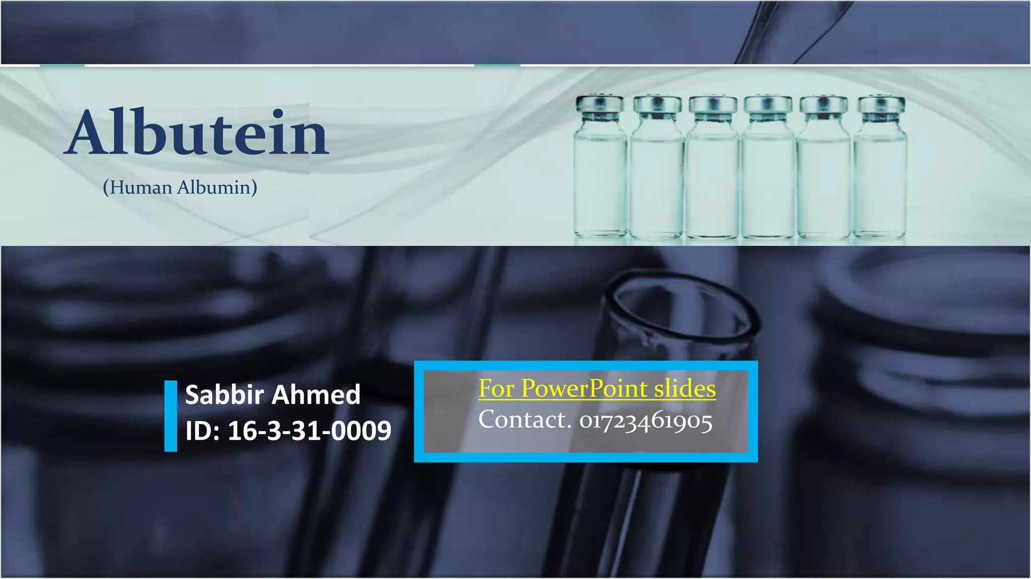 Human serum Albumin ( Biotech product) | PPTX