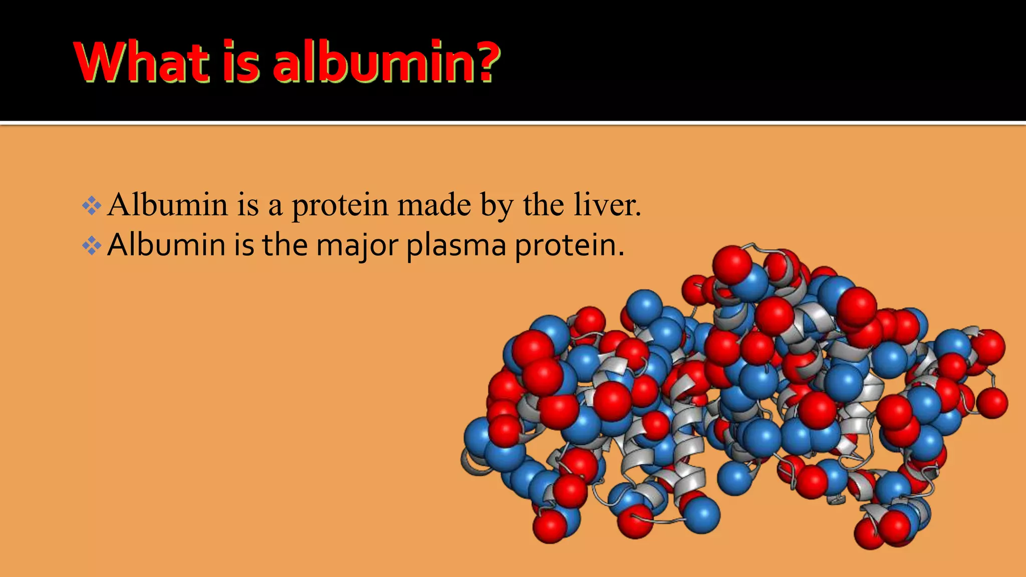 Albumin presintation | PPTX