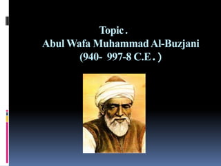 Abul Wafa Al Buzjani. | PPTX | Islam | Religion & Spirituality