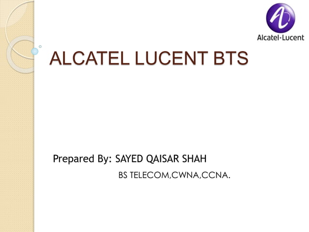 Alcate lucent bts Installation and Commissioning | PPTX