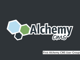 Alchemy CMS: First User Group (Berlin) | PDF