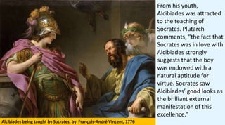 Platonic Dialogue Alcibiades 1, On Friendship, Leadership, and Love | PPT