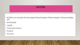 ALCOA presentation about Good documentation practices | PPTX