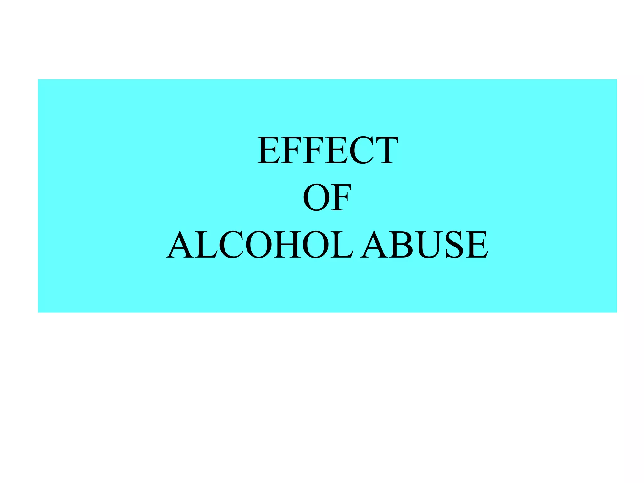 ALCOHOL ABUSE | PPTX