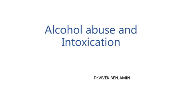Alcohol abuse and intoxication | PPT