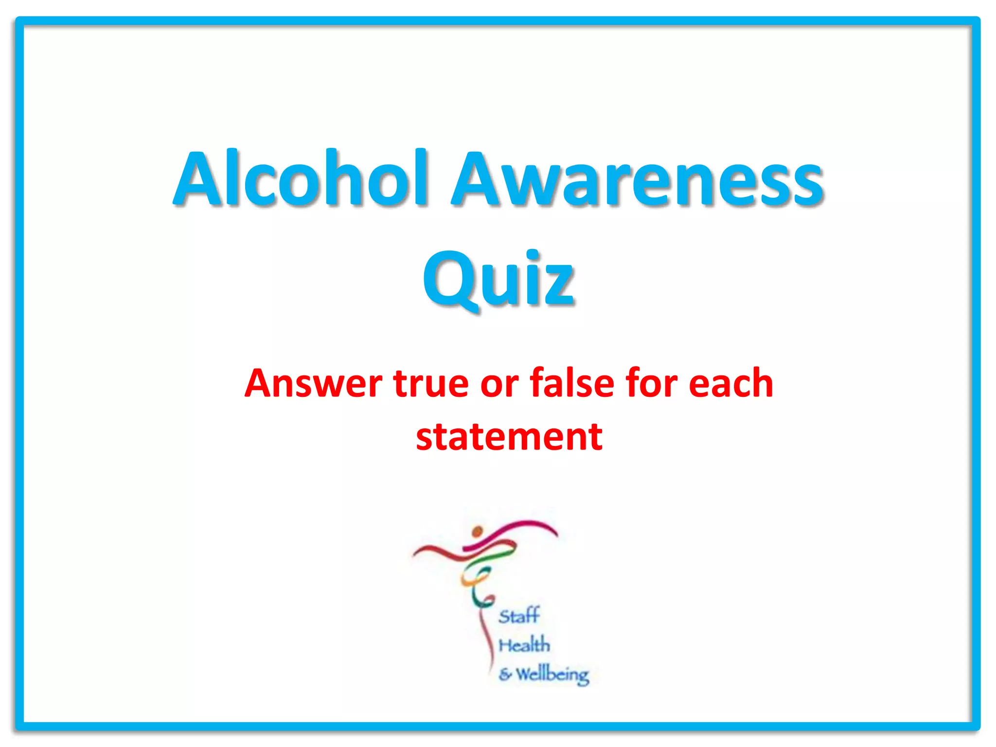 Alcohol awareness quiz | PPTX