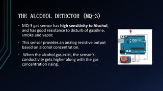 Alcohol detection system with gsm and gps (fiem , ece) | PPTX