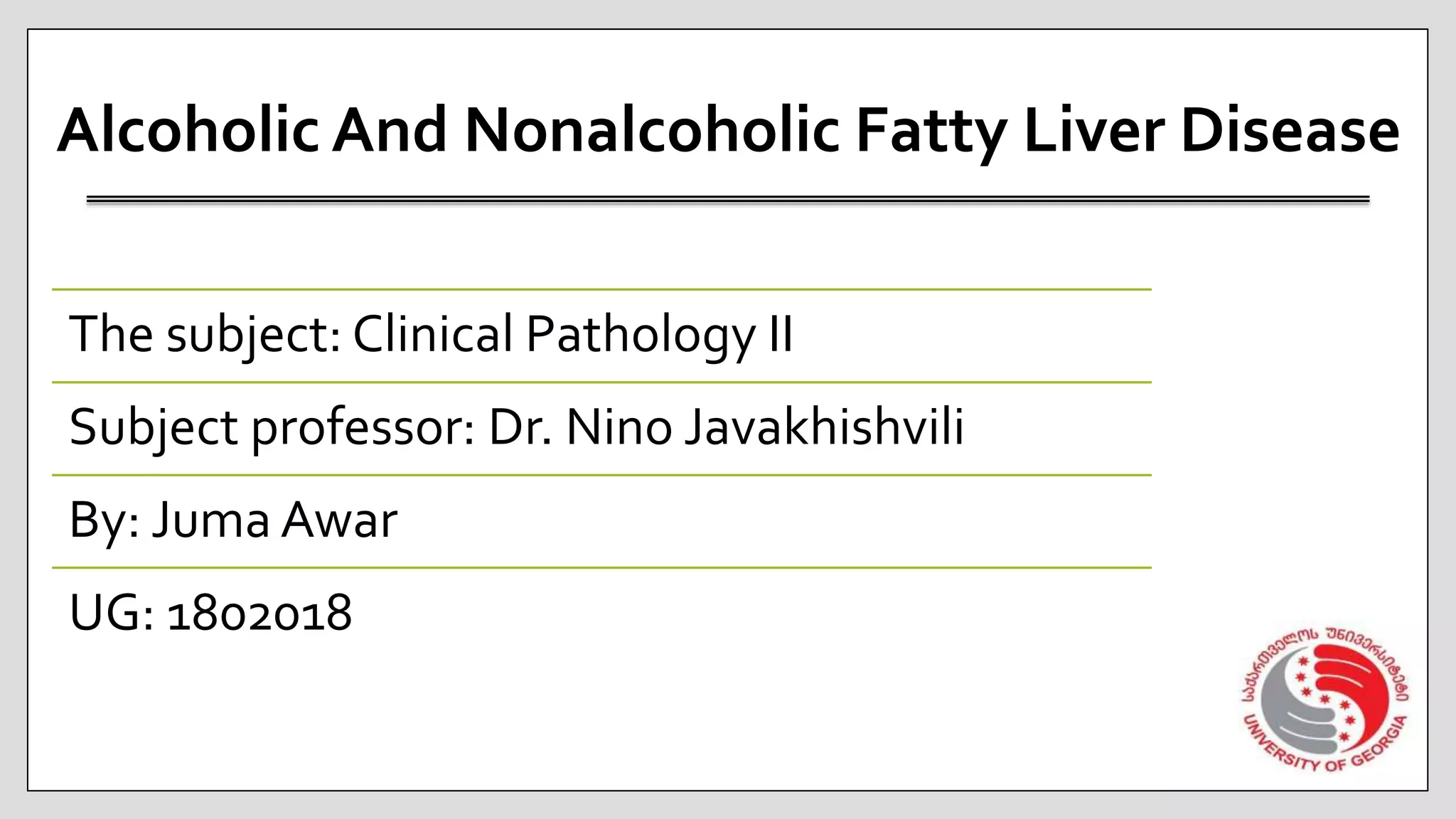 Alcoholic And Nonalcoholic Fatty Liver Disease.pptx