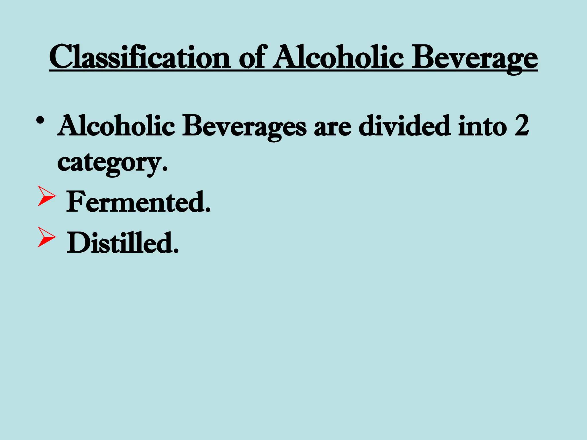ALCOHOLIC BEVERAGE (1). Classification of ABs | PPT