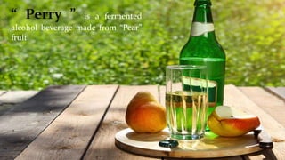 ALCOHOLIC BEVERAGES - MEANING & CLASSIFICATION | PPTX