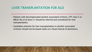 ALCOHOLIC HEPATITIS AND ALCOHOL USE DISORDER 2019 AASLD (1).pptx