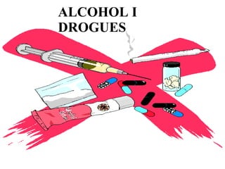 Alcohol I Drogues | PPT