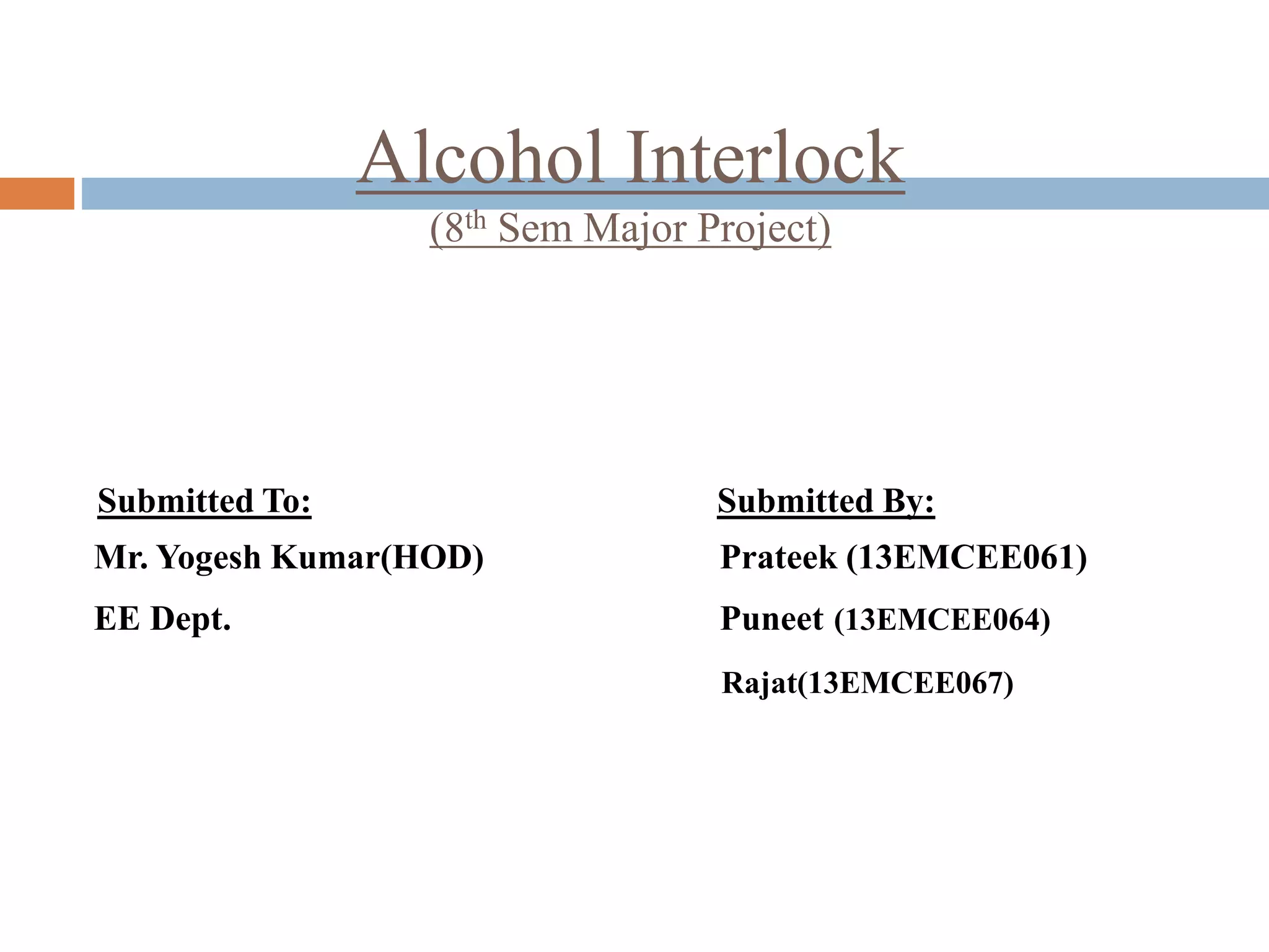Alcohol interlock | PPTX | Alcoholic Beverages | Food & Drink