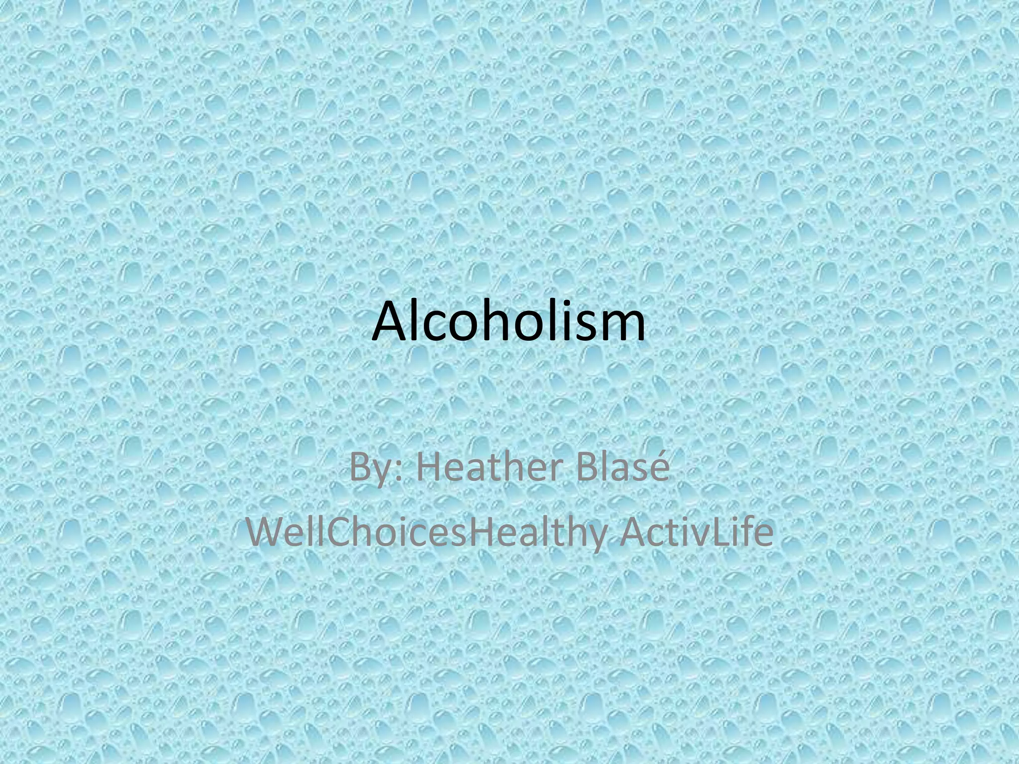 Alcoholism | PPTX