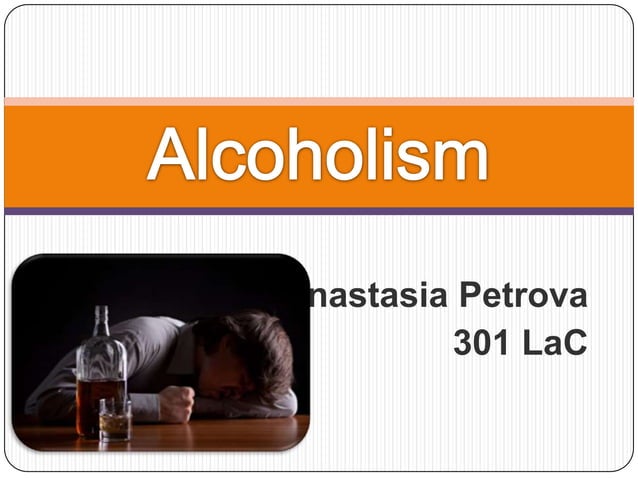Alcoholism | PPTX | Substance Abuse | Diseases and Conditions
