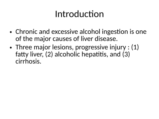 Alcohol liver disease : causes , pathophysiology and its management | PPT