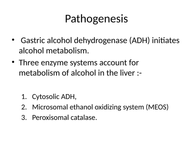 Alcohol liver disease : causes , pathophysiology and its management | PPT