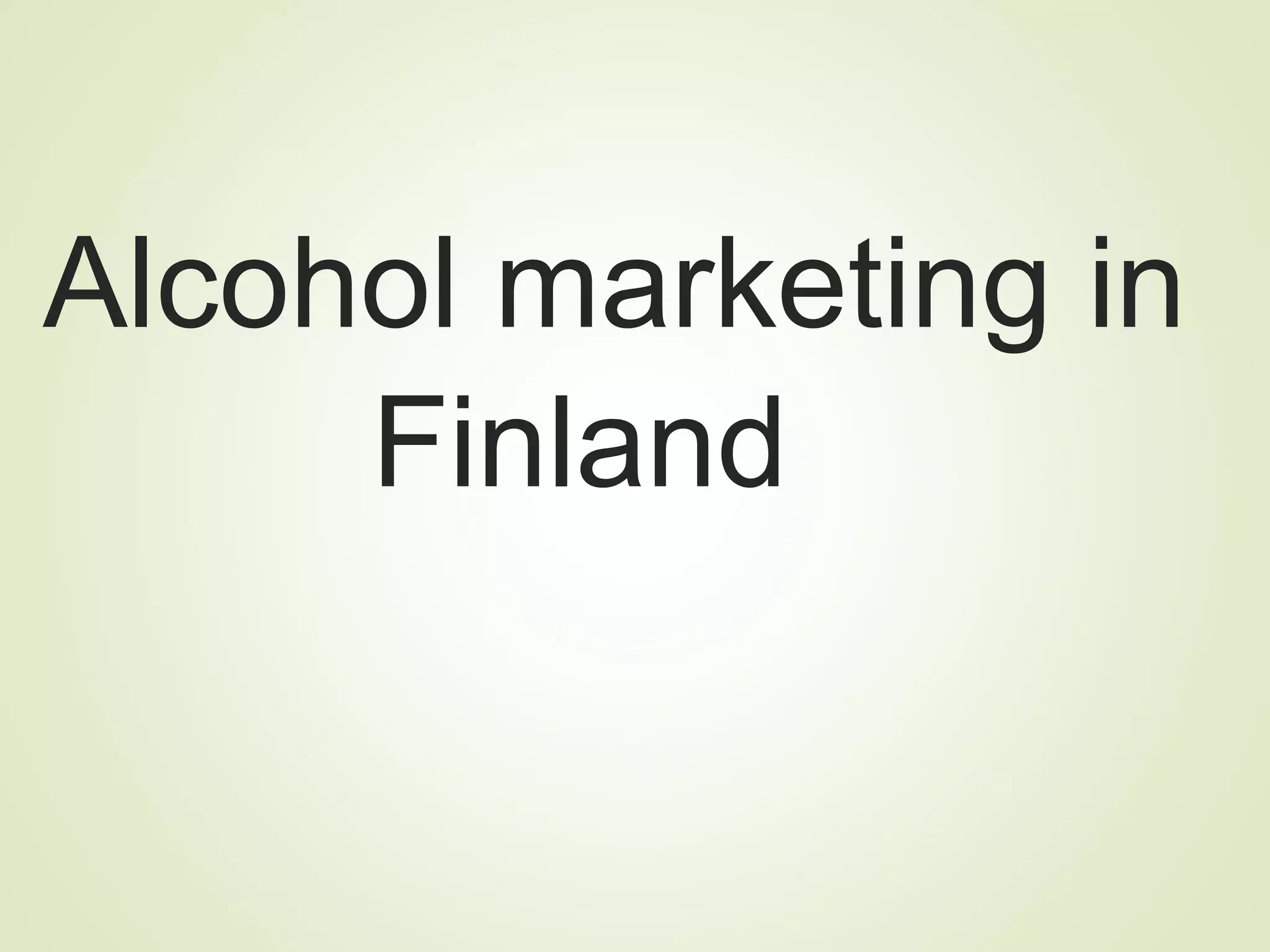 Alcoholmarketing finland | PPT
