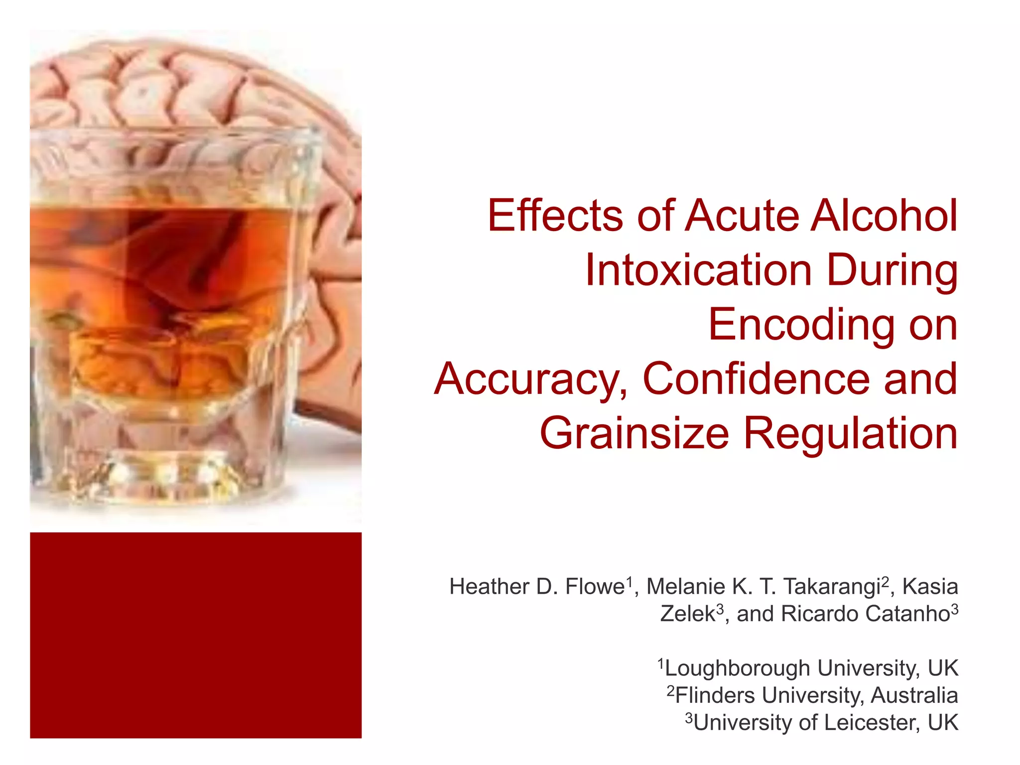 Effects of Acute Alcohol Intoxication During Encoding | PPT