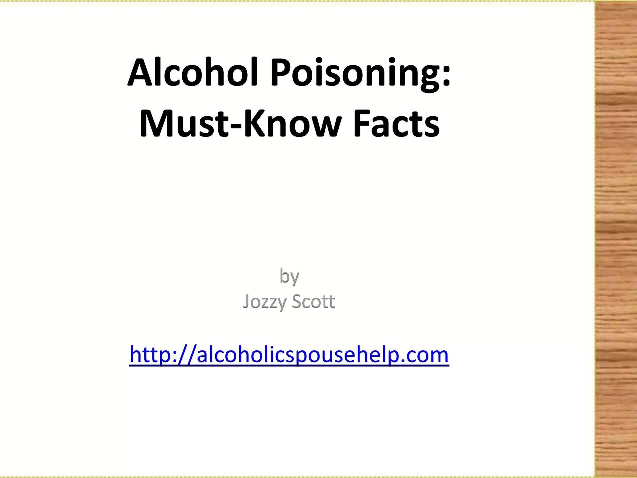 Alcohol poisoning must know facts | PPTX
