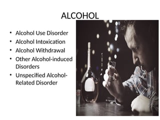 Alcohol Substance Related Disorders.pptx