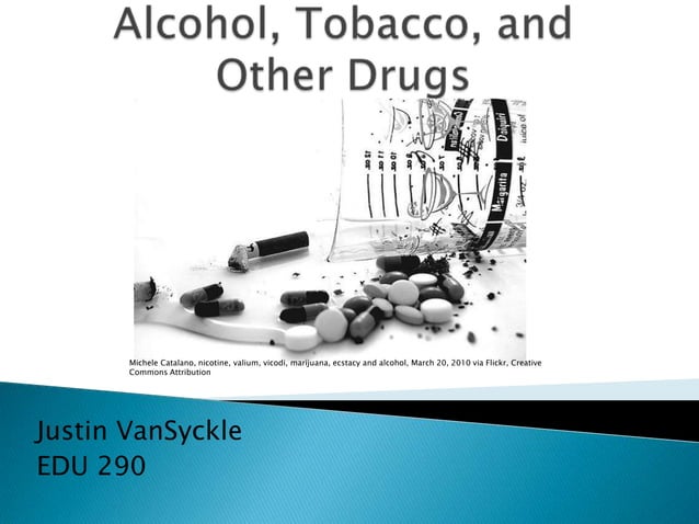 Alcohol, Tobacco, and Other Drugs | PPT