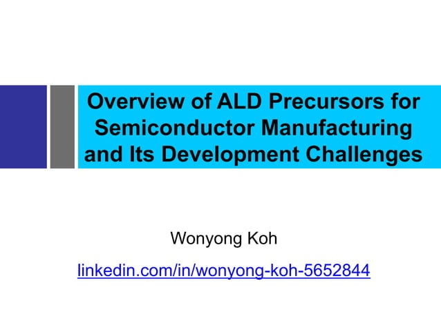 ALD 2018 Tutorial ALD precursors for semiconductor and its development ...