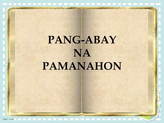 PANG-ABAY NA PAMANAHON | PPTX