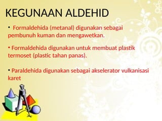 Pengertian tentang aldehid dan kimia yang merujuk | PPTX