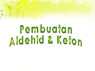 Powerpoint Aldehid dan keton | PPT