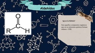 presentacion de aldehidos para quimica organica | PPTX