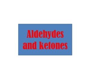 YOU NEED TO KNOW Aldehyde & ketones.pptx