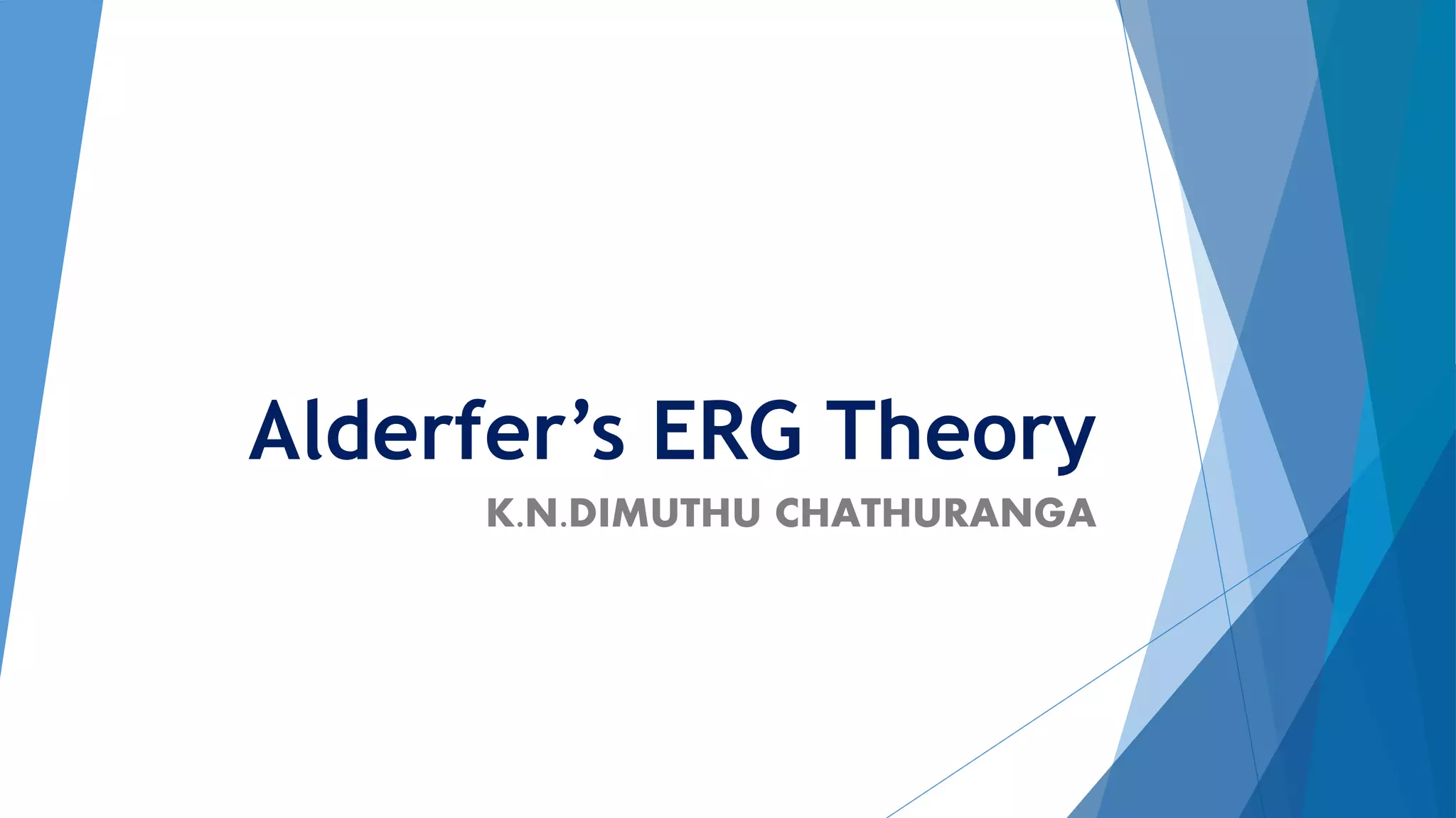Alderfer’s ERG Theory | PPTX