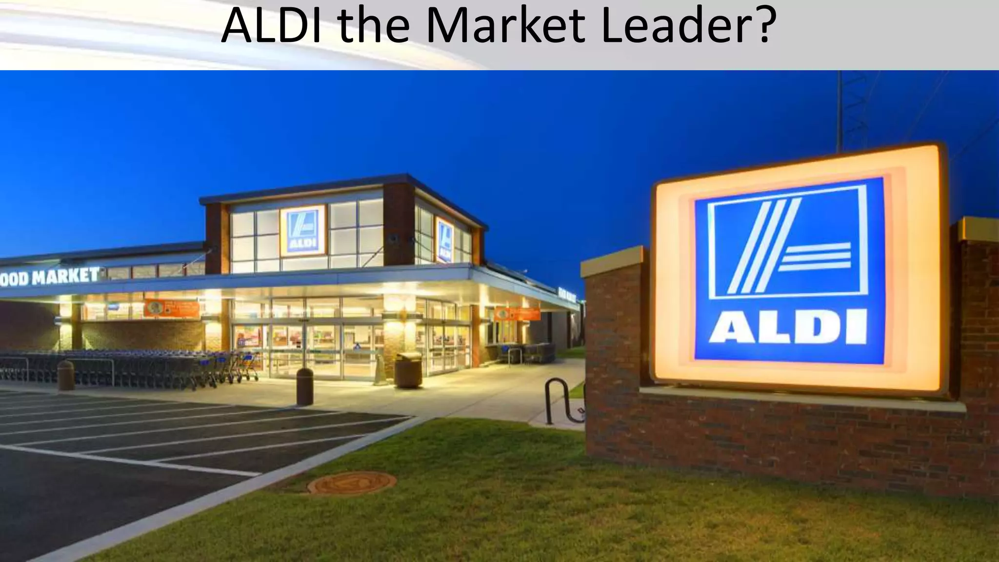 ALDI: A Low Cost Retailer's Business Practices | PPTX