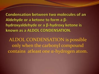 Aldol condensation | PPTX