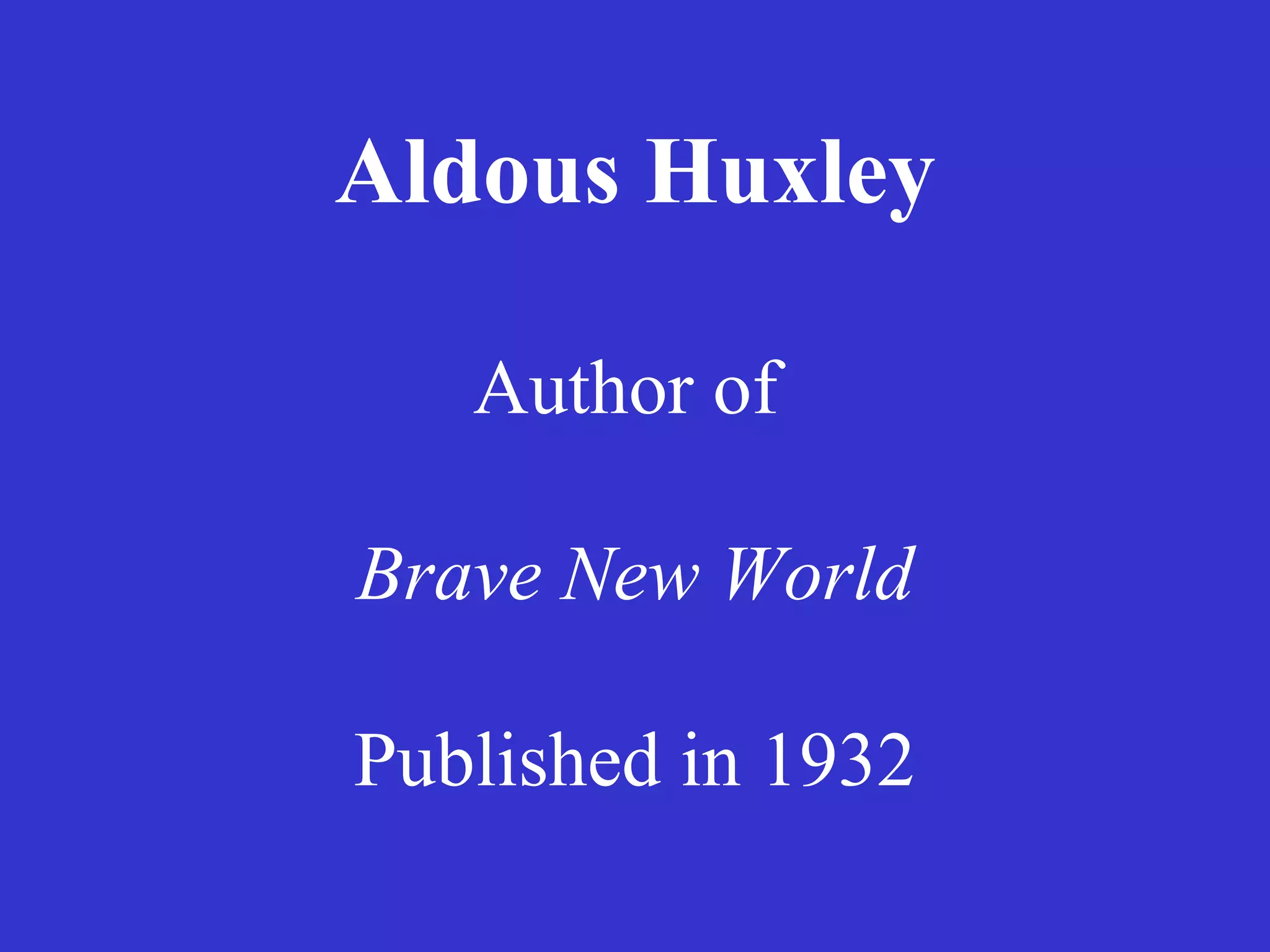 Aldous Huxley | PPT