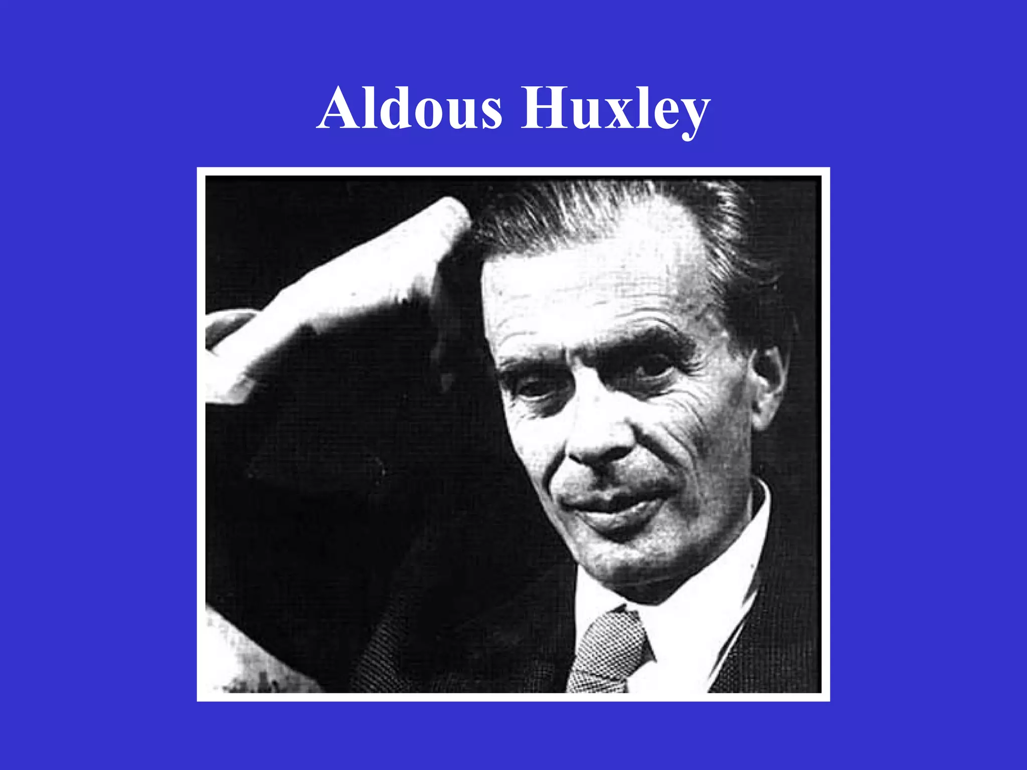 Aldous Huxley | PPT