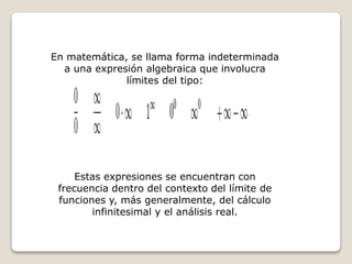 formas indeterminadas | PPTX