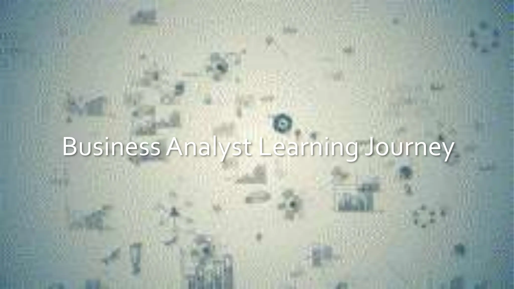 A Learning Journey for Business Analysts.pptx