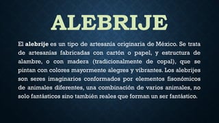 ALEBRIJES.pptxpara todos los mae que esten dando claesstros | PPTX