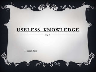 Useless knowledge | PPT
