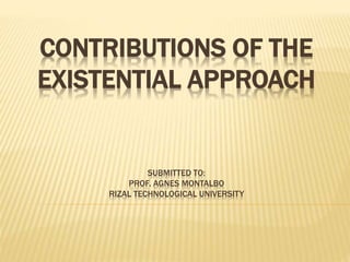 Contributions of the Existential Approach | PPTX