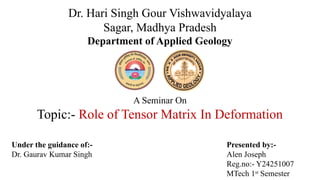 Role of Tensor Matrix in the Deformation. | PPTX
