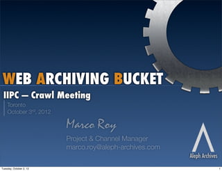 Aleph Archives iipc presentation | PDF | Computing | Technology & Computing