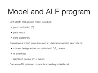 Presentation describing ALE, a suite of programs for gene tree ...