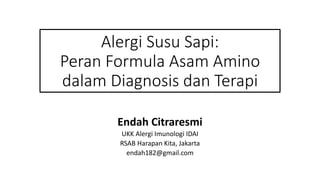 Alergi Susu Sapi - Dr. dr. Endah C. Sp.A (K).pptx
