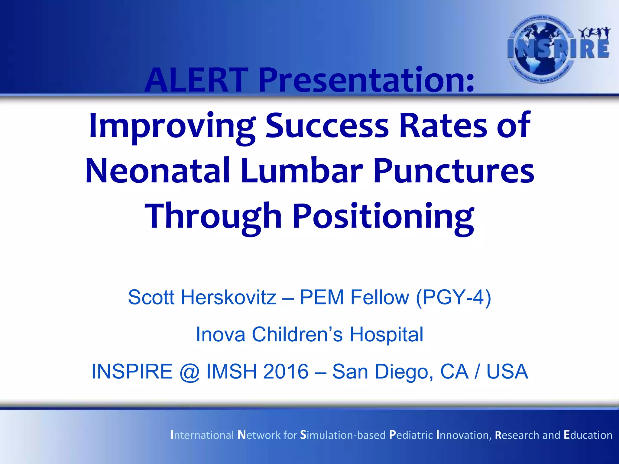 New ALERT - Improving Neonatal LP success rates through Positioning | PPTX