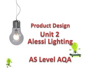 Alessi inspired lamp and desk tidy | PPT